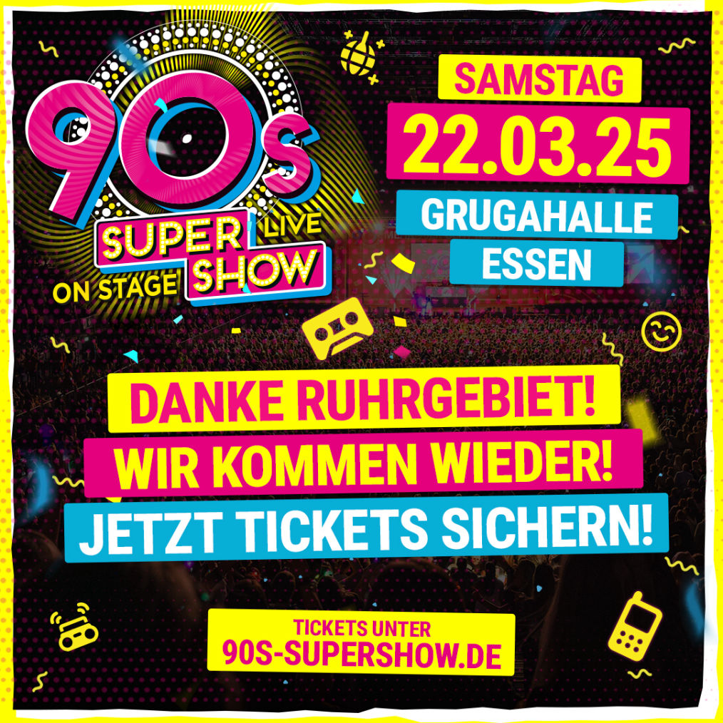 90s Super Show Essen | Die 90s Super Show im Ruhrgebiet erleben